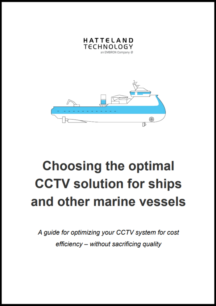 Choosing the optimal CCTV solution for ships | Hatteland Technology
